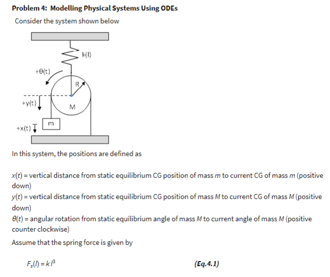 Solved Problem 4: Modelling Physical Systems Using ODEs | Chegg.com