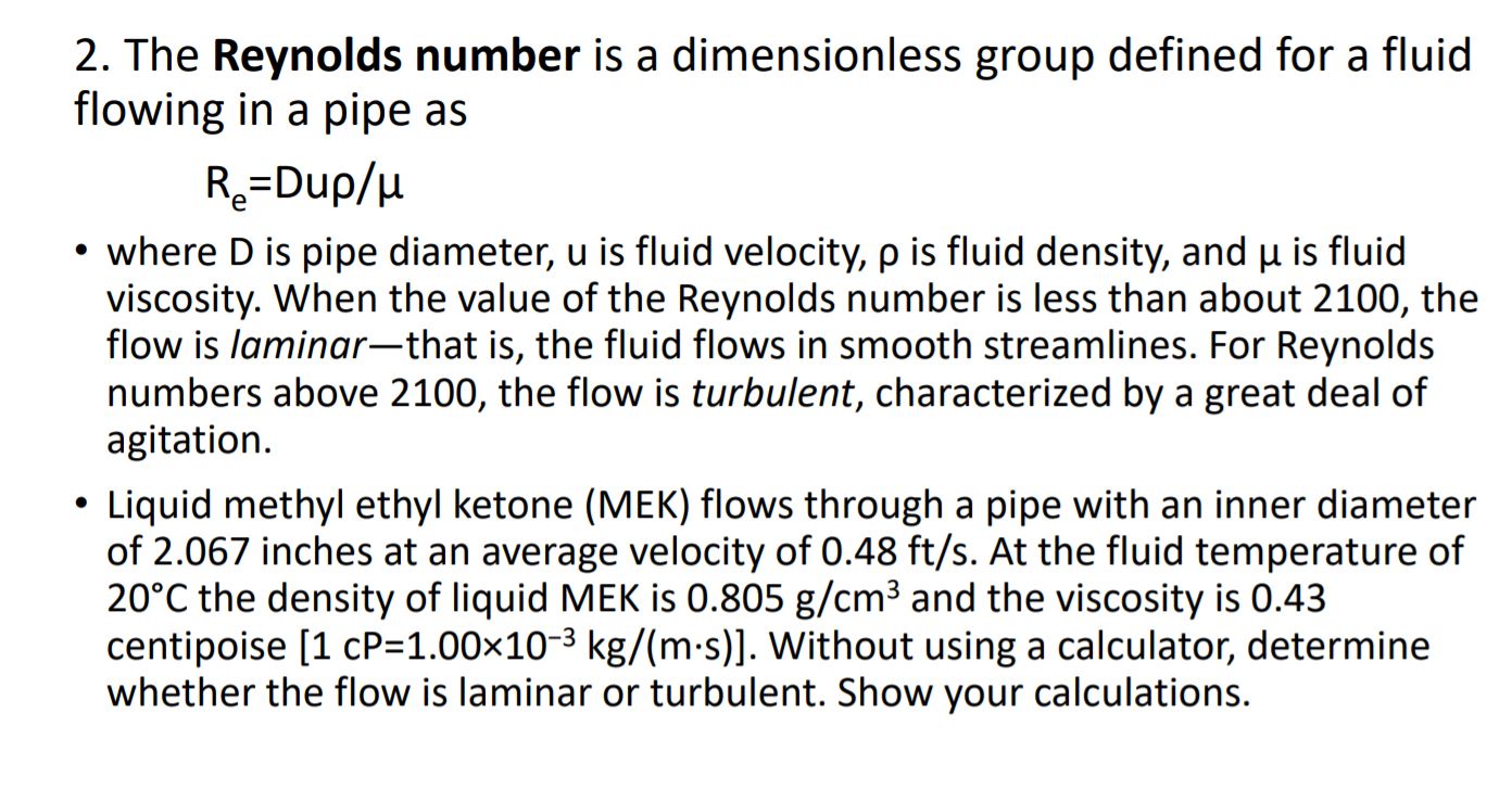 Solved O 2. The Reynolds number is a dimensionless group | Chegg.com