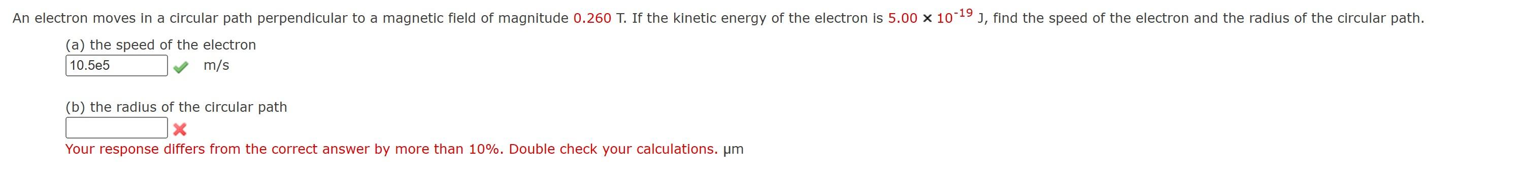Solved (a) the speed of the electron m/s (b) the radius of | Chegg.com