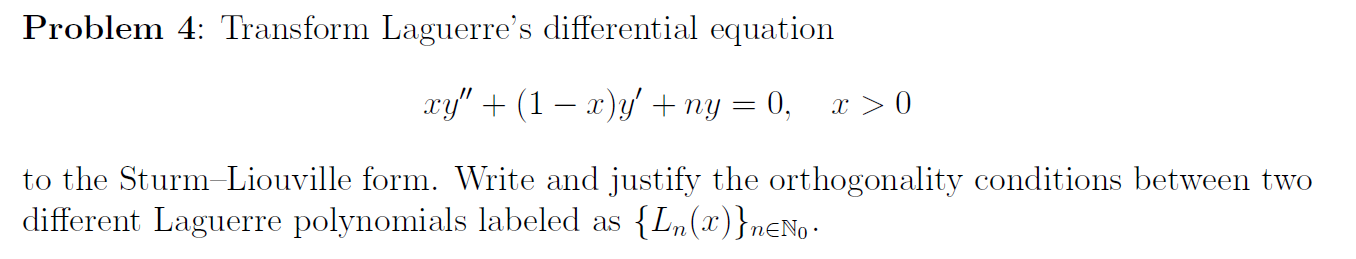 Solved Problem 4: Transform Laguerre's differential equation | Chegg.com