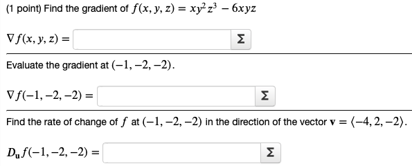 Solved (1 point) Find the gradient of f(x, y, z) = xyz - | Chegg.com