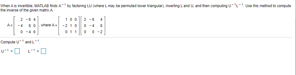 Solved When A is invertible, MATLAB finds A-1 by factoring | Chegg.com