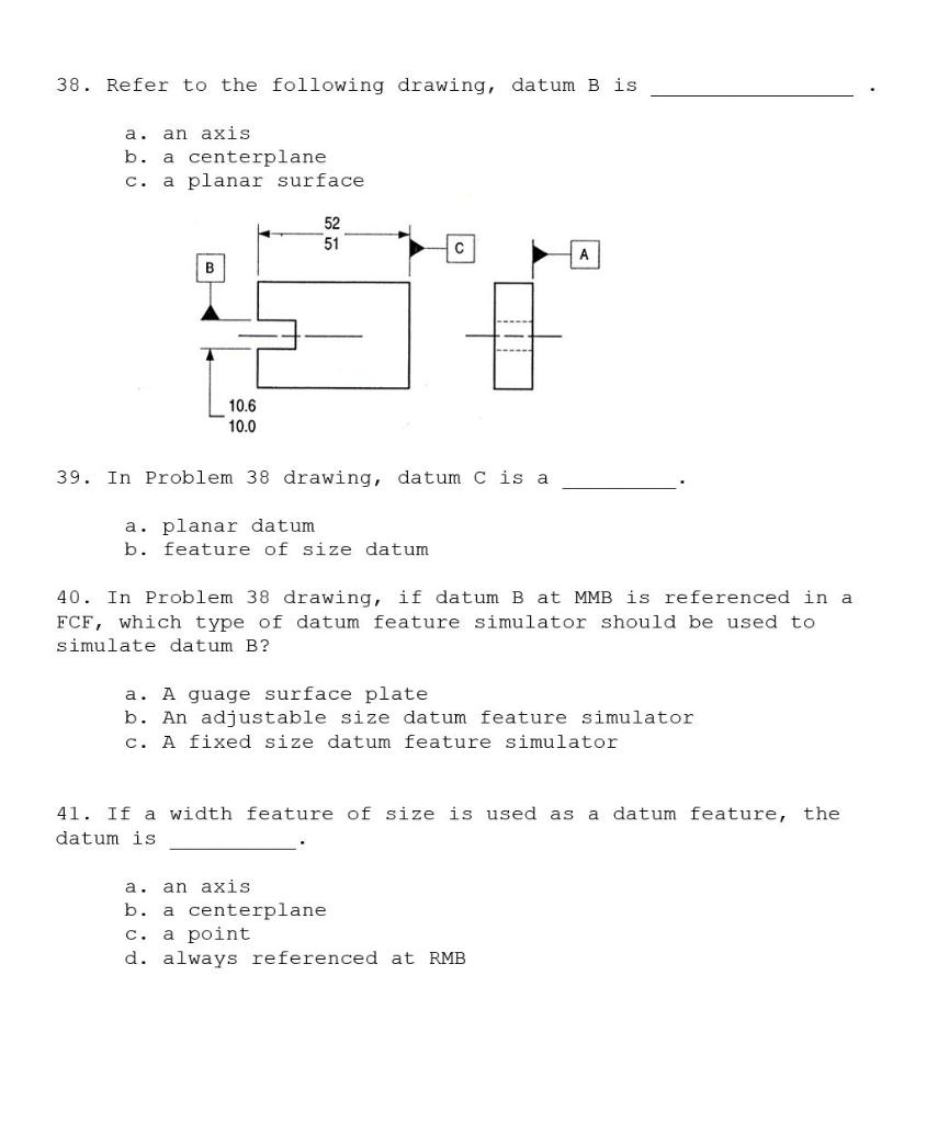 Solved 38. Refer to the following drawing, datum B is a. an | Chegg.com