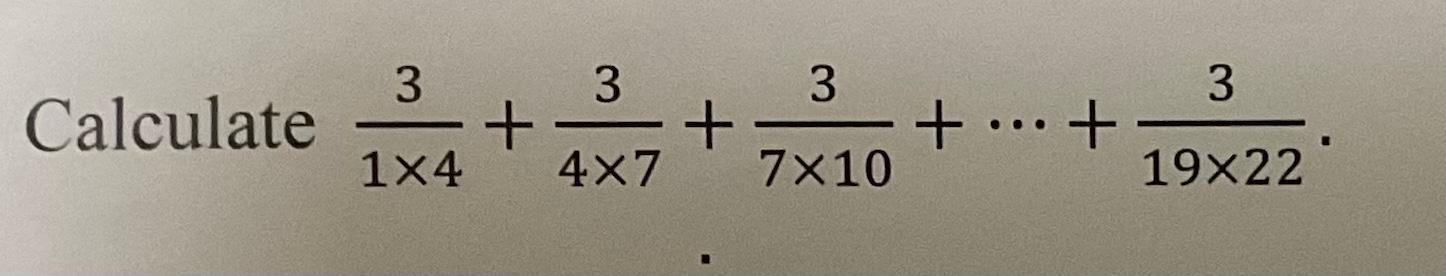 Solved 3 Calculate 3 3 3 + + 1x4 4x7 7X10 t...t 19X22 | Chegg.com