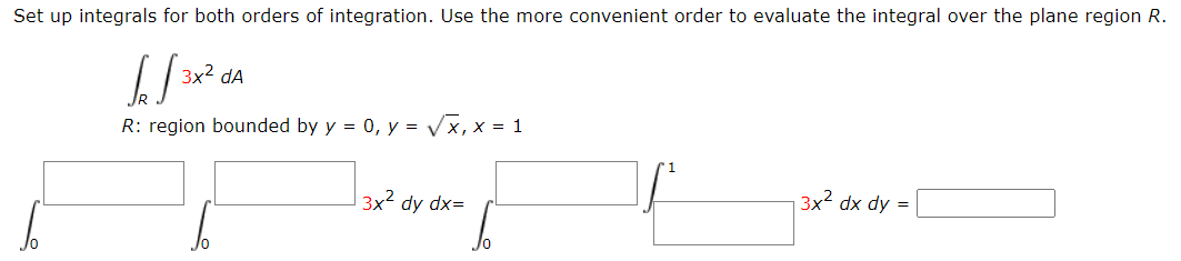Solved Set up integrals for both orders of integration. Use | Chegg.com