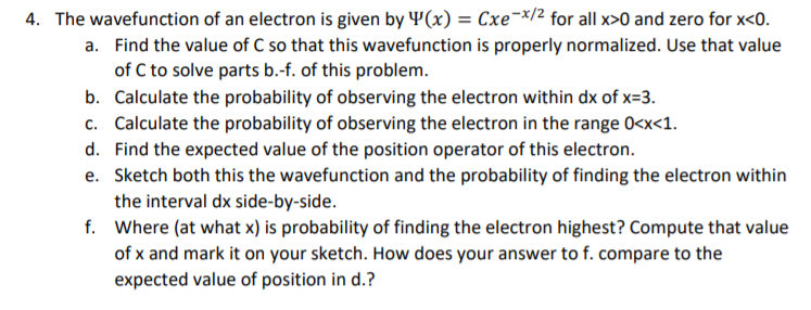 Solved 4. The wavefunction of an electron is given by '(x) = | Chegg.com