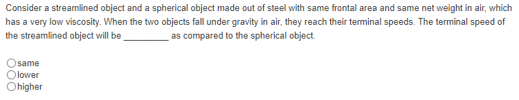 Solved Consider A Streamlined Object And A Spherical Object