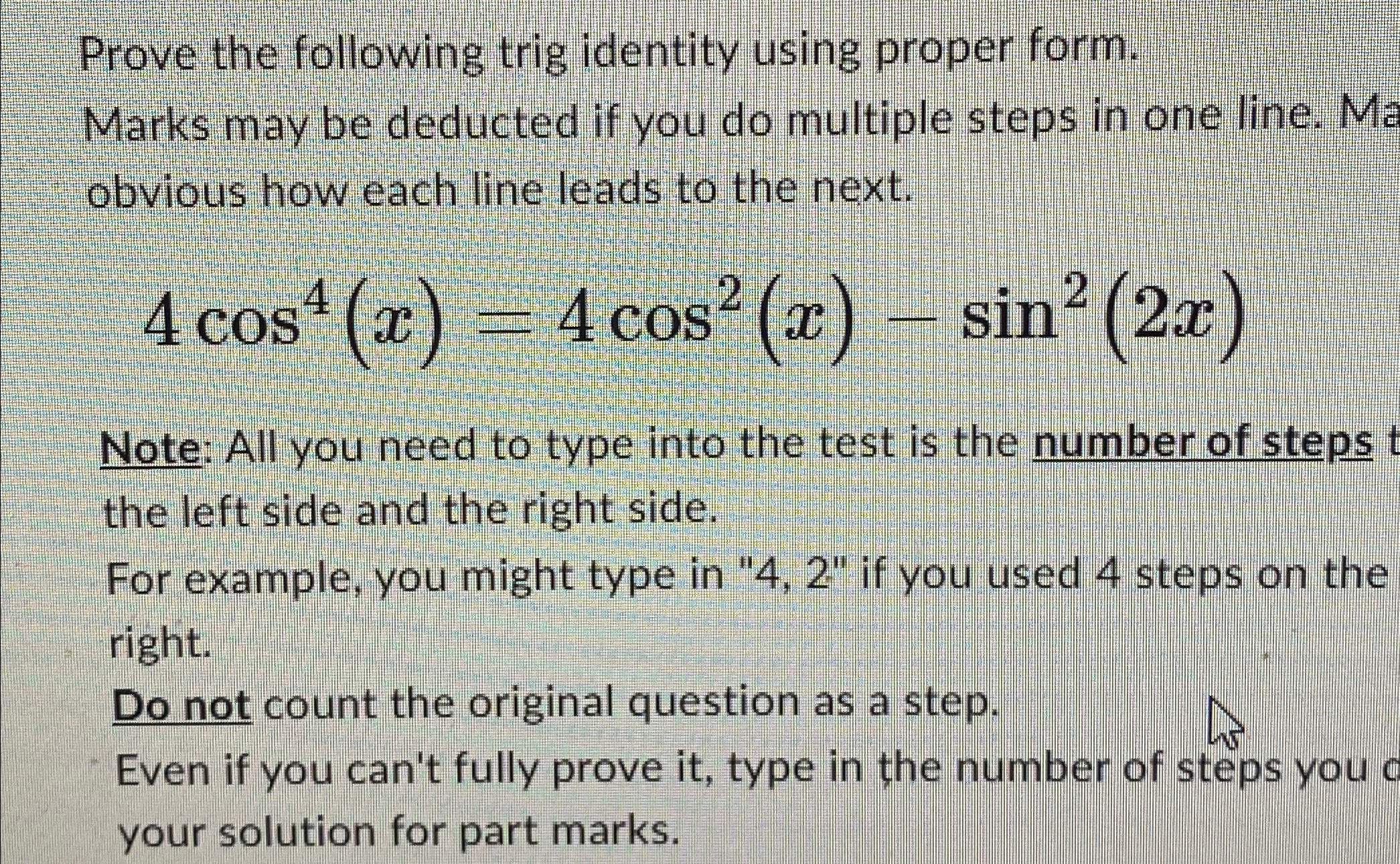 Prove the following trig identity using proper form. | Chegg.com