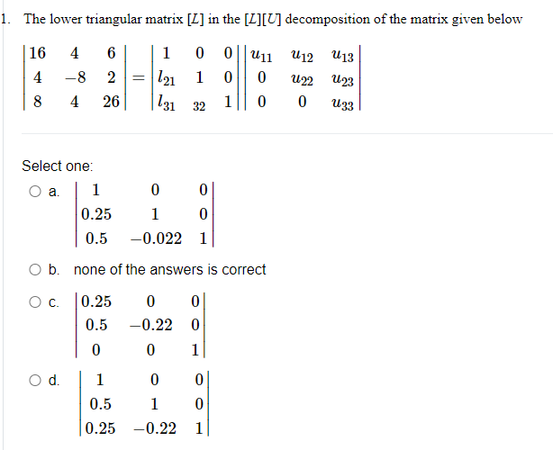 Solved 1. The lower triangular matrix [L] in the [L][U] | Chegg.com