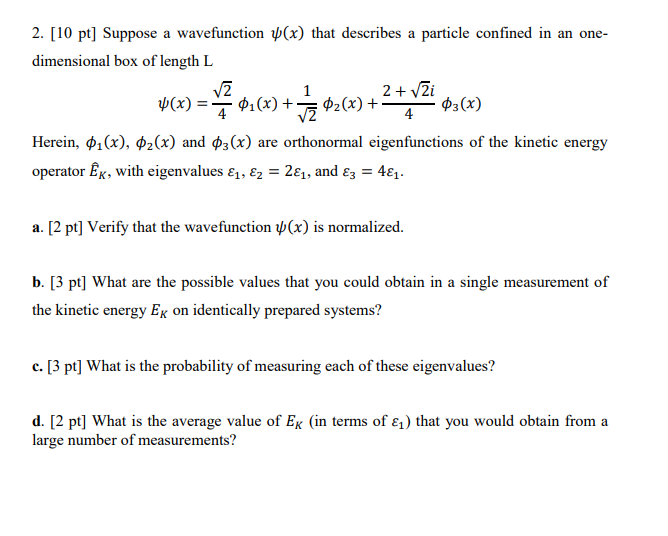Solved 2. [10 pt] Suppose a wavefunction y(x) that describes | Chegg.com