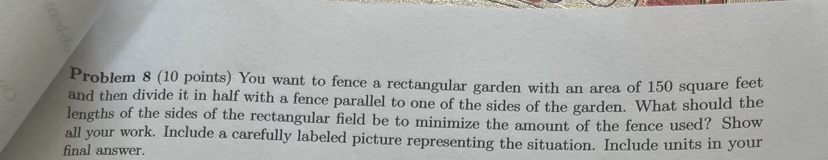Solved Problem 8 (10 points) You want to fence a rectangular | Chegg.com