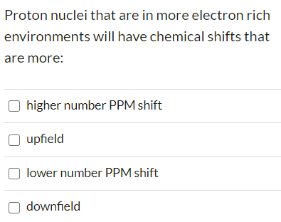 Solved Proton nuclei that are in more electron rich | Chegg.com