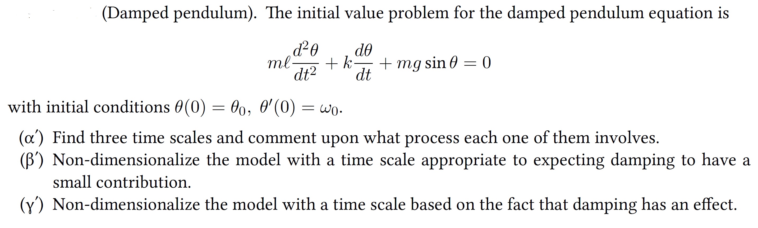Solved (Damped ﻿pendulum). ﻿The initial value problem for | Chegg.com
