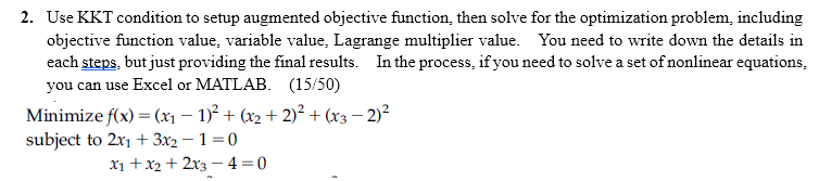 Solved Use KKT Condition to setup augmented objective | Chegg.com