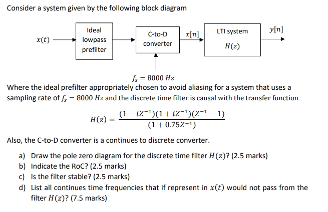 Solved Consider a system given by the following block | Chegg.com