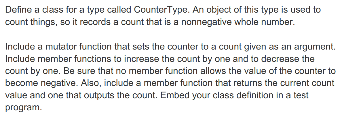 Solved Define a class for a type called CounterType. An | Chegg.com