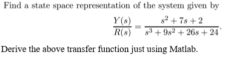 Solved Find a state space representation of the system given | Chegg.com