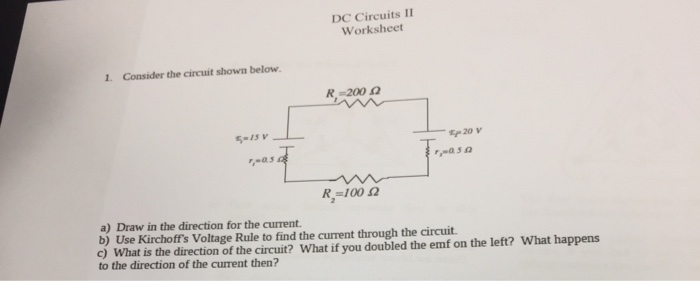 Solved DC Circuits I1 Worksheet 1. Consider the circuit | Chegg.com