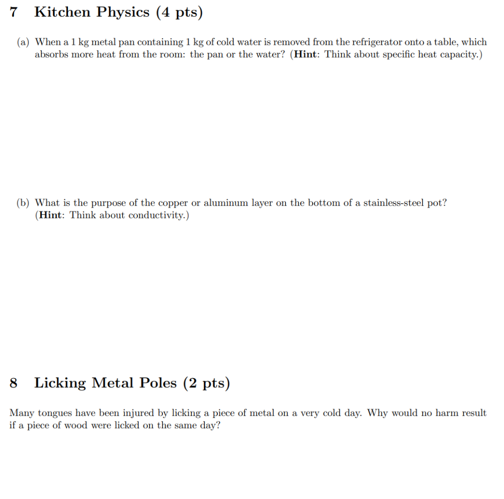 Solved 7 Kitchen Physics (4 pts) (a) When a 1 kg metal pan | Chegg.com