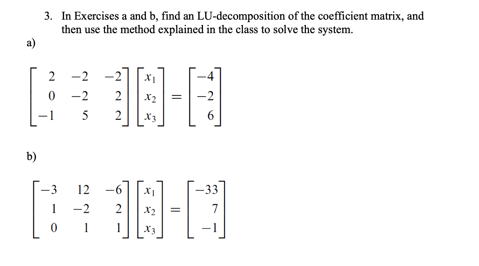 Solved 3. In Exercises a and b, find an LU-decomposition of | Chegg.com