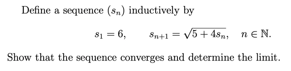 Solved Define a sequence (sn) inductively by Si = 6, Sn+1 = | Chegg.com
