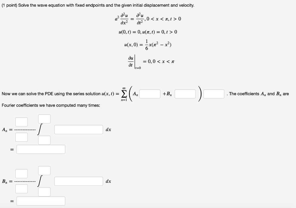 Solved (1 point) Solve the wave equation with fixed | Chegg.com