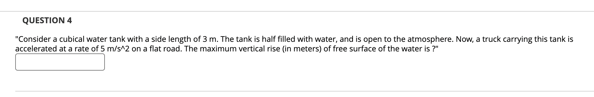 Solved QUESTION 4"Consider a cubical water tank with a side | Chegg.com