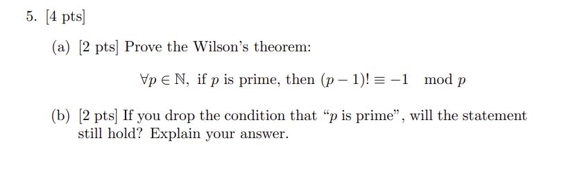 Solved (a) [2 pts \\( ] \\) Prove the Wilson's theorem: \\( | Chegg.com