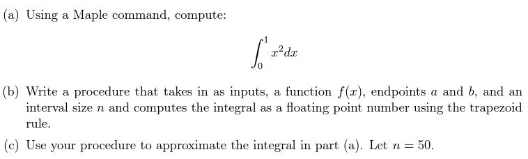 Solved Using a Maple code(b) ﻿Write a procedure that takes | Chegg.com