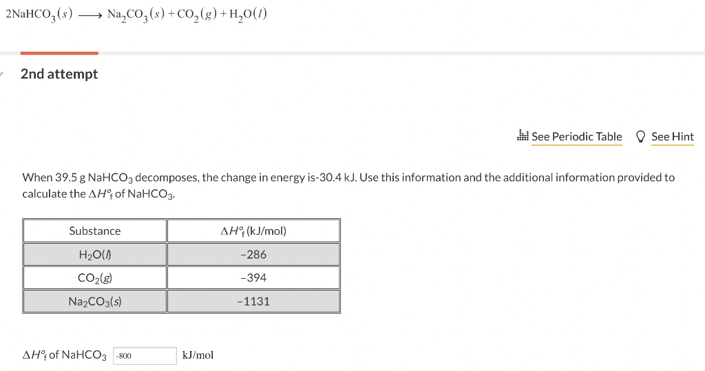 Solved 2NaHCO3(s) —— Na CO2 (s) + CO2(g) + H20(1) 2nd | Chegg.com