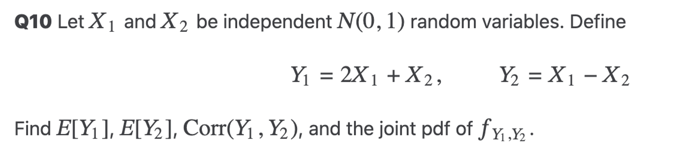 Solved Q10 ﻿Let x1 ﻿and x2 ﻿be independent N(0,1) ﻿random | Chegg.com