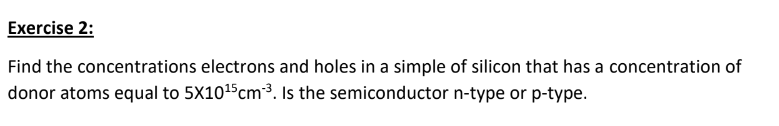 Solved Exercise 2:Find the concentrations electrons and | Chegg.com