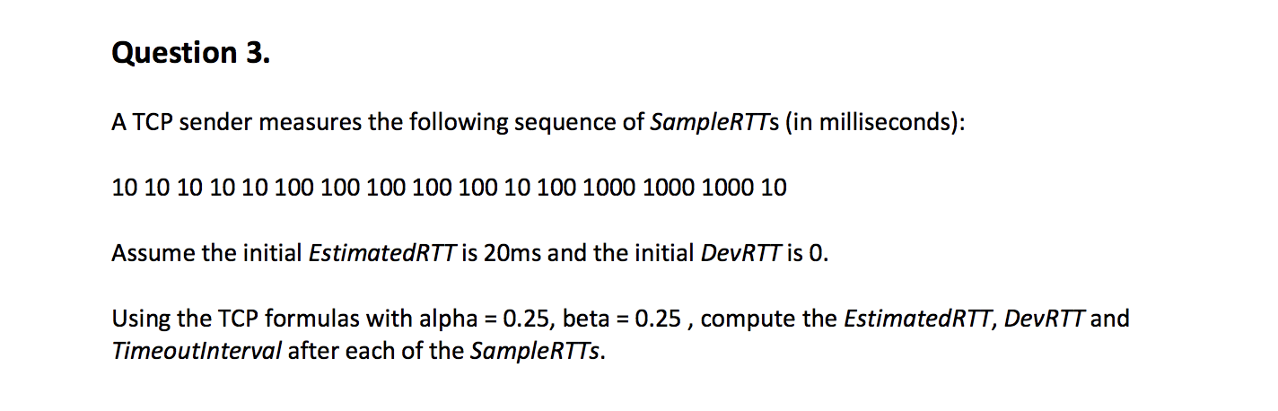 Solved Question 3. A TCP sender measures the following | Chegg.com