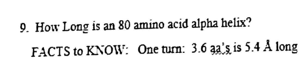 Solved 9. How Long is an 80 amino acid alpha helix? FACTS to | Chegg.com