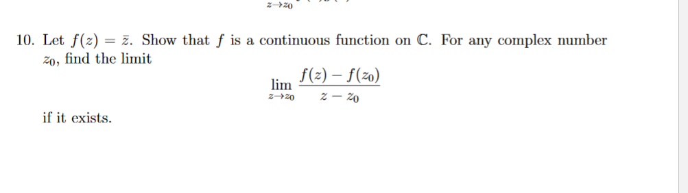 Solved 0 . Let f(z)=zˉ. Show that f is a continuous function | Chegg.com