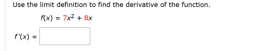 Solved Use the limit definition to find the derivative of | Chegg.com