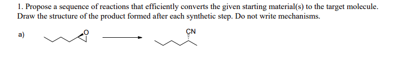 Solved 1. Propose a sequence of reactions that efficiently | Chegg.com