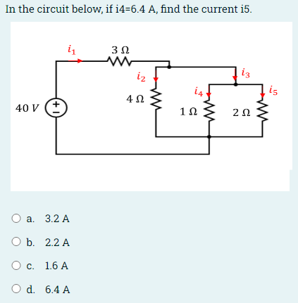 Solved In the circuit below, if i4=6.4 A, find the current | Chegg.com