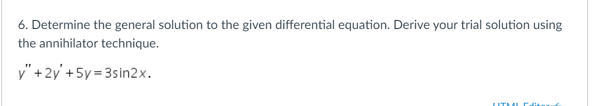 Solved 6. Determine the general solution to the given | Chegg.com