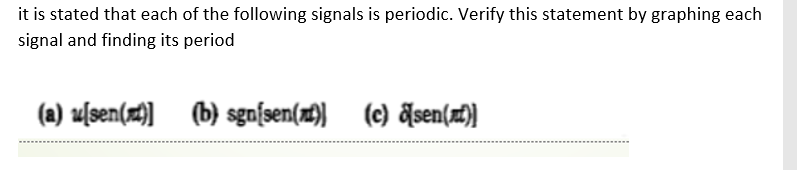 Solved it is stated that each of the following signals is | Chegg.com