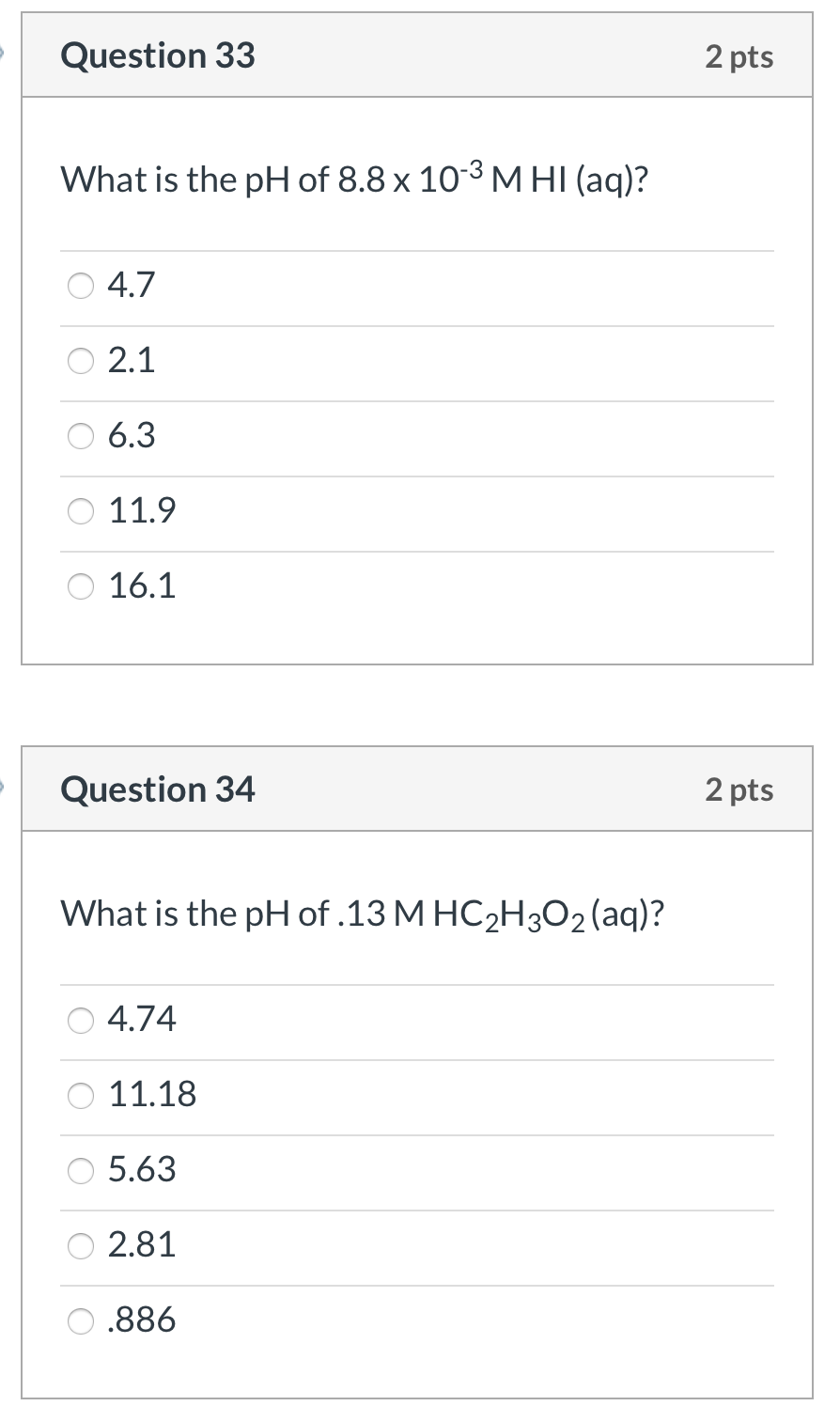 Solved Question 33 2 pts What is the pH of 8.8 x 10-3 M HI | Chegg.com