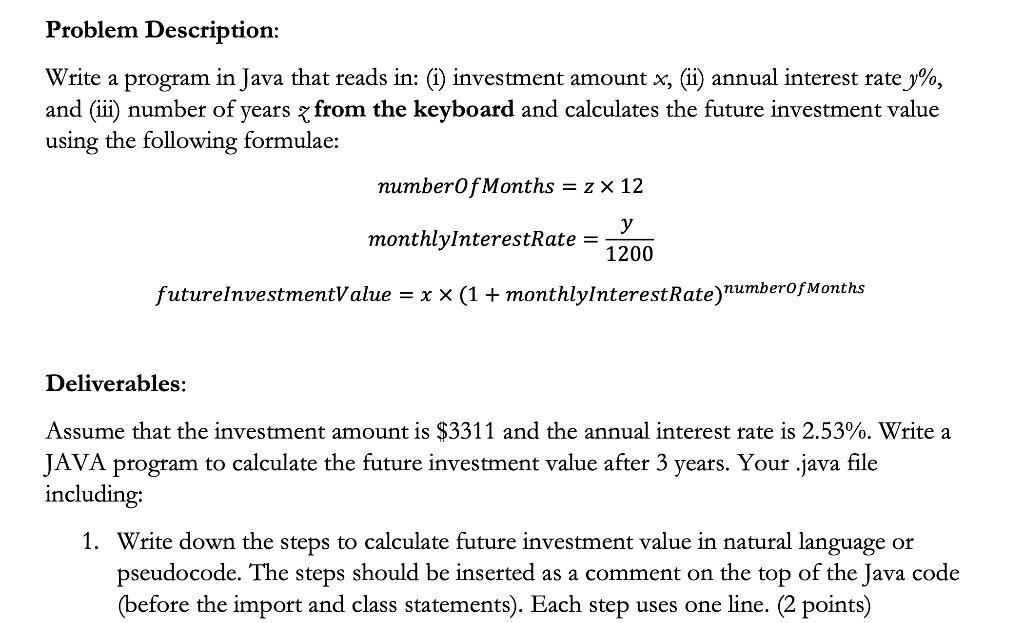Solved Write a program in Java that reads in: (i) investment | Chegg.com