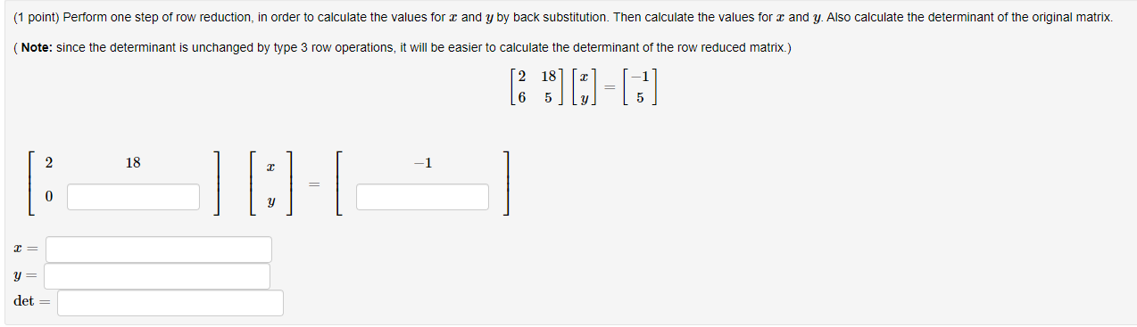 Solved (1 point) Perform one step of row reduction, in order | Chegg.com