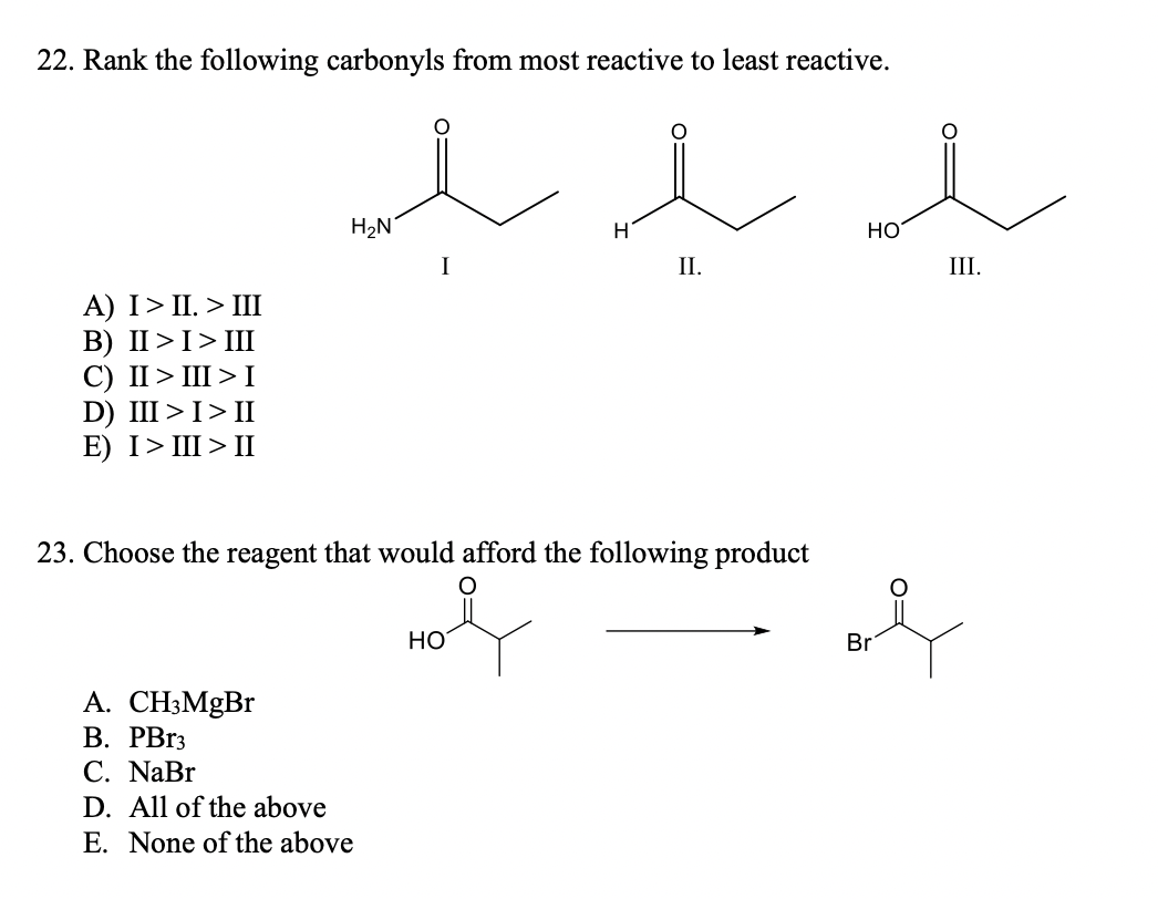 Solved 22. Rank the following carbonyls from most reactive | Chegg.com