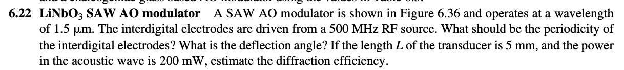 Solved 6.22 LiNbO3 SAW AO modulator A SAW AO modulator is | Chegg.com