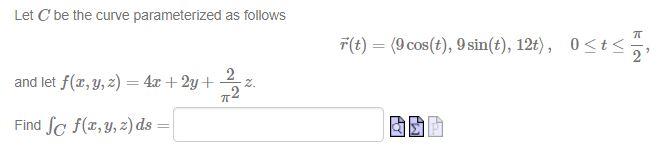 Solved Let C be the curve parameterized as follows F(t) = (9 | Chegg.com