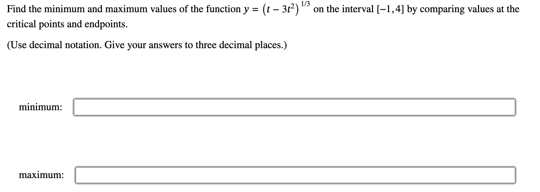 Solved Find the minimum and maximum values of the function | Chegg.com