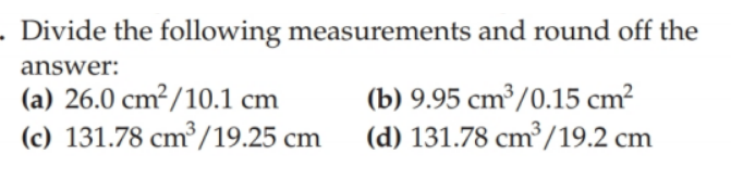 Solved Divide the following measurements and round off the | Chegg.com