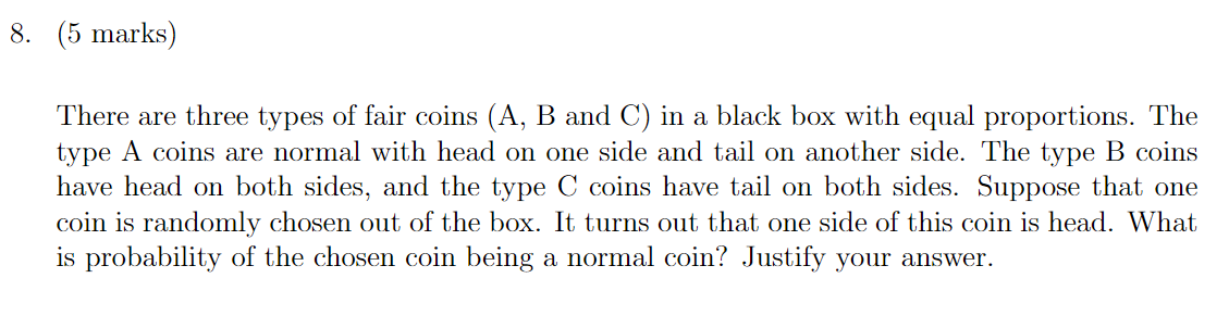 Solved There are three types of fair coins (A, B and C) in a | Chegg.com