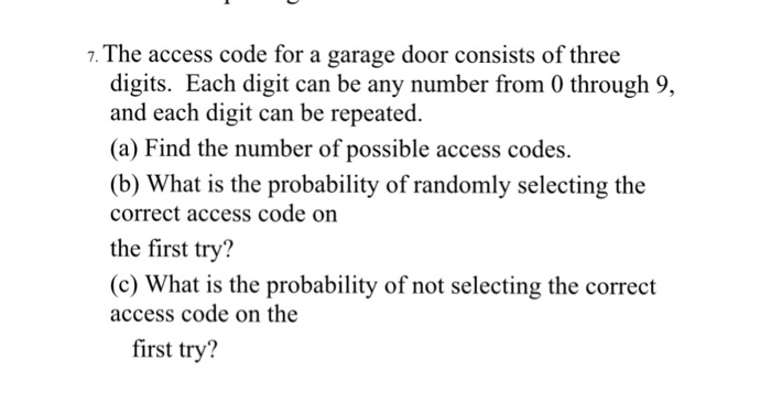 Solved 7. The access code for a garage door consists of | Chegg.com